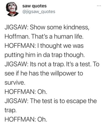 Let's Play A Game. Try Not To Laugh At The Jigsaw Quotes Twitter ...