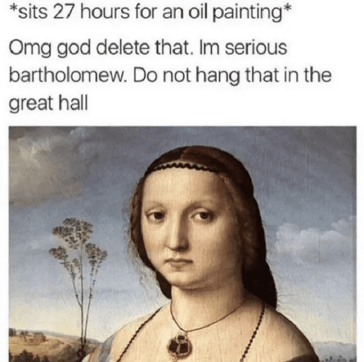 Classic Art Memes That Are Still Just As Relevant Today