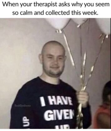 45 Funny Therapy Memes That May Be As Good For Your Mental Health As ...