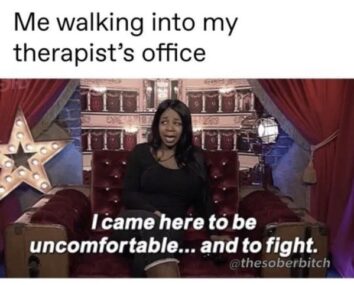 45 Funny Therapy Memes That May Be As Good For Your Mental Health As ...