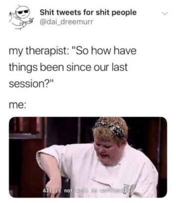 45 Funny Therapy Memes That May Be As Good For Your Mental Health As ...