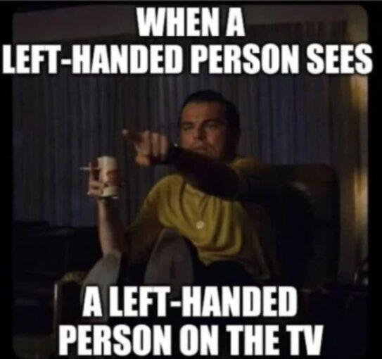Left-Handed Memes Because We Already Used All Of The Right-Handed Ones ...