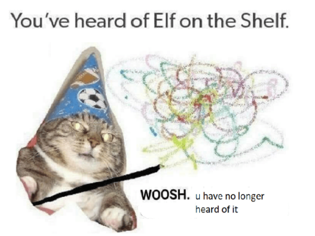 "You've Heard Of Elf On A Shelf, But Now Get Ready For" — 40 Hilarious ...