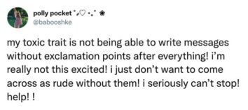 Twitter Users Are Sharing Their Funny "Toxic Traits" (23 Memes)