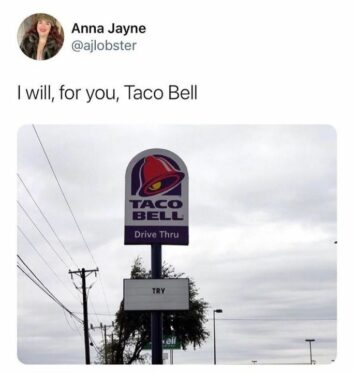 35 Funny Taco Bell Memes That'll Make You Not Only Live, But Laugh Más
