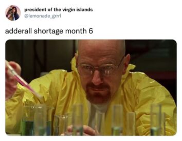 There's No Shortage Of Adderall Shortage Memes (17 Memes)