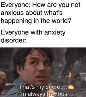 30 Anxiety Memes To Enjoy While Things Are Chill, At Least I Think They ...