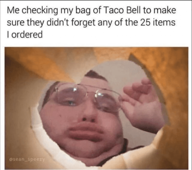35 Funny Taco Bell Memes That'll Make You Not Only Live, But Laugh Más