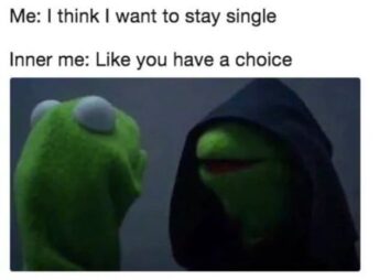 40 Deeply Relatable Single Memes For All You "Forever Alones"