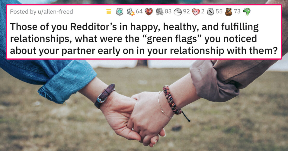 20 Wholesome Relationship 'Green Flags' People Say You Should Definitely Pay Attention To