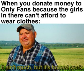People Share The Best 'It Ain't Much But It's Honest Work' Memes To ...