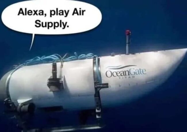 30 Funny "Too Soon" Oceangate Titan Submersible For People With The ...