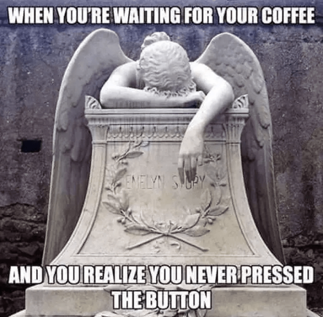 30 Coffee Memes So Strong You Should Read Them On The Toilet