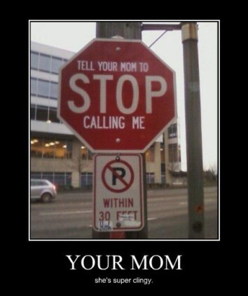 30 "Your Mom" Joke Memes That Prove "Your Mom" Jokes Never Get Old ...