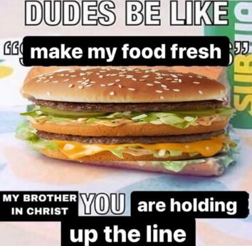 40 Funny Memes That Only Fast Food Workers Will Truly Understand