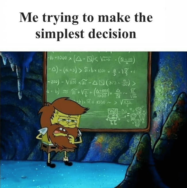 Funny Indecisive Memes For Folks Who Probably Even Had A Hard Time ...