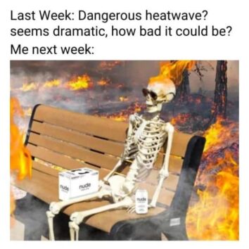 40 Funny Summer Heat Memes For You Sweaty Southerners Frying Eggs On The Sidewalk Right Now