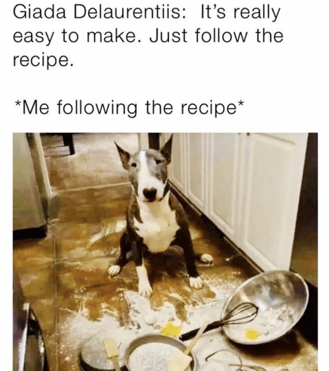 40 Cooking Memes For "Chefs" Who Should Just Stick To Ordering DoorDash