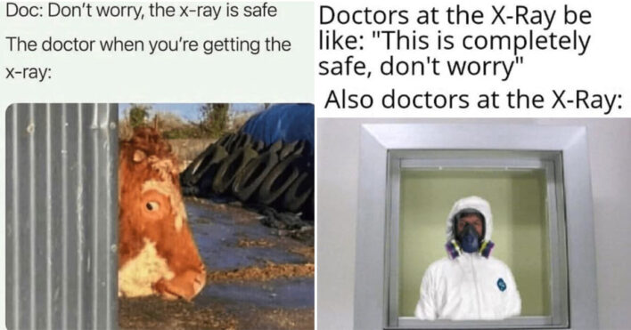 30 'The X-Ray Is Safe, Don't Worry' Memes For Doubtful Patients Seeing ...