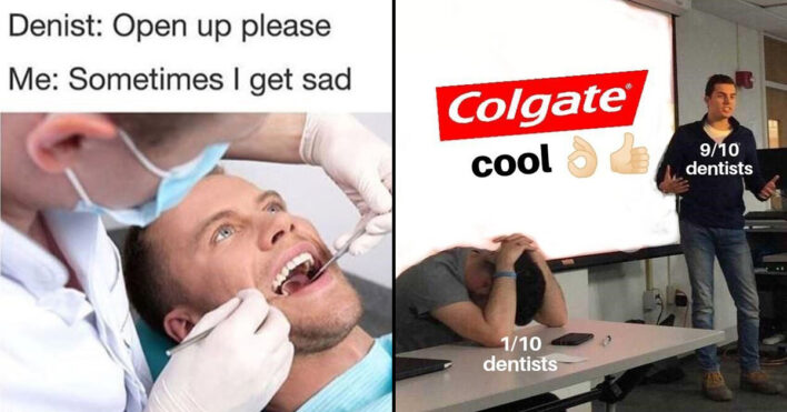 35 Funny Dentist Memes That Take The Edge Off Dental Visits
