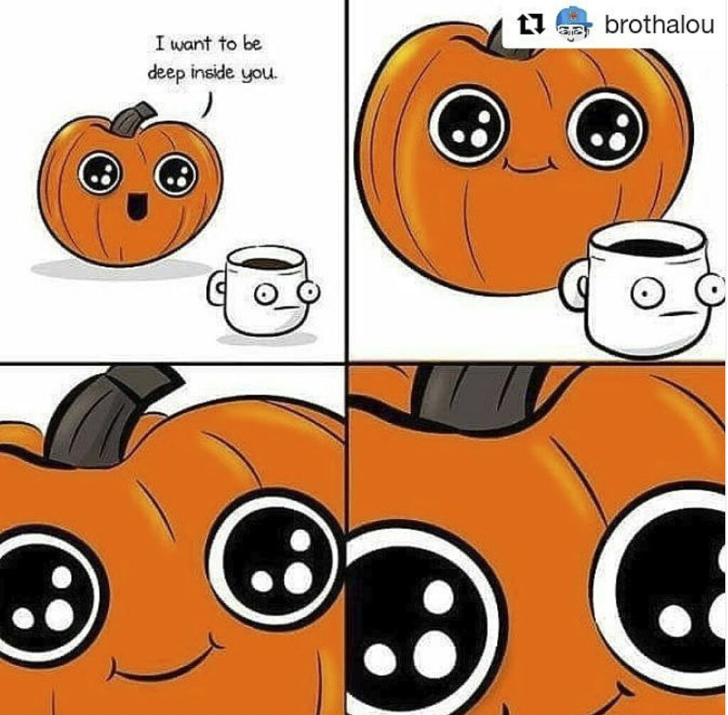 40 Pumpkin Spice Memes For Fall-Lovers Ecstatic By Return Of The PSL At ...