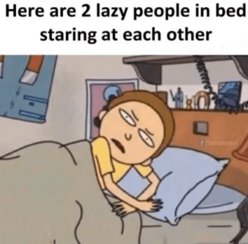20 Relaxed Memes For Those Of Us Lazy Folks Who Live To Chill