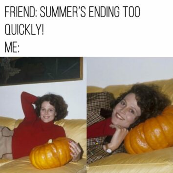30+ Hilarious End Of Summer Memes For People Who Are Ready To Be Done ...