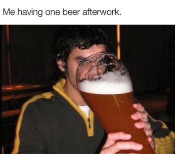 40 Funny Drinking Memes You Don't Have To Have A Drinking Problem To ...