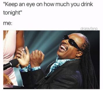 40 Funny Drinking Memes You Don't Have To Have A Drinking Problem To ...