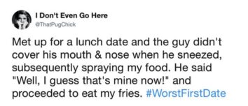 25 "Worst First Date" Stories You'll Be Glad You Didn't Experience