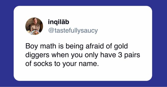 40 Funny And Ridiculous Examples Of "Boy Math" Being Shared By Women