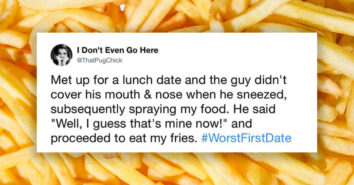 25 "Worst First Date" Stories You'll Be Glad You Didn't Experience