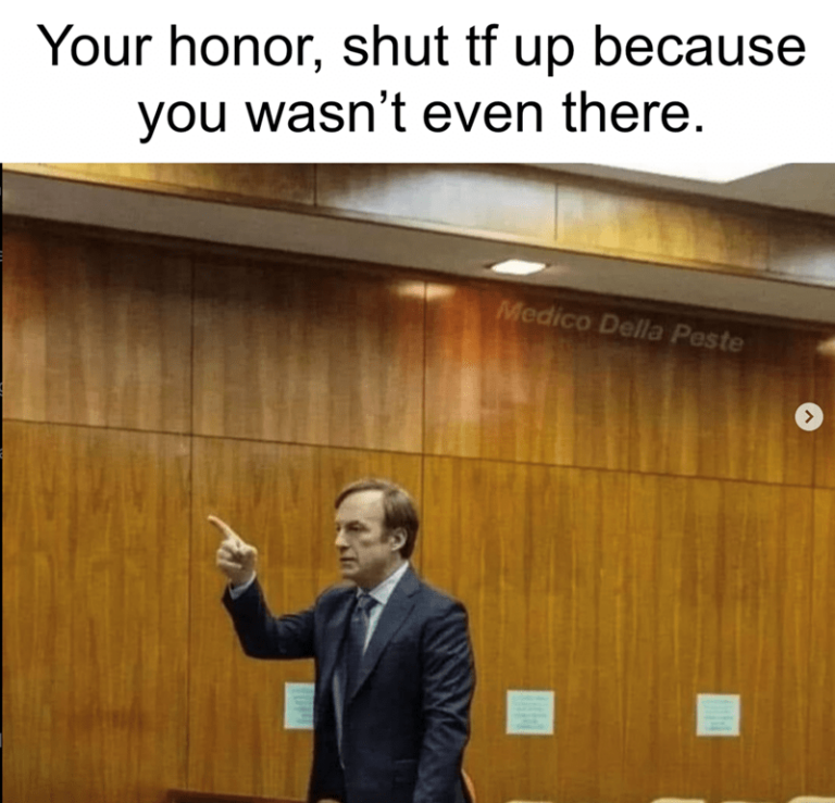 40 Funny Lawyer Memes No One Could Possibly Object To, Your Honor