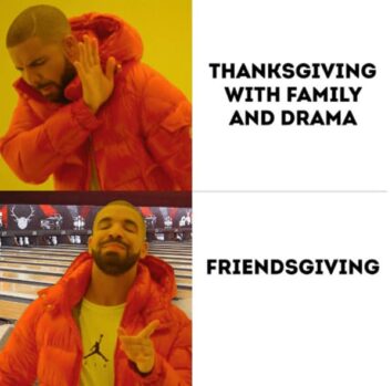25 Funny Friendsgiving Memes That Will Have You And Your Friends ...
