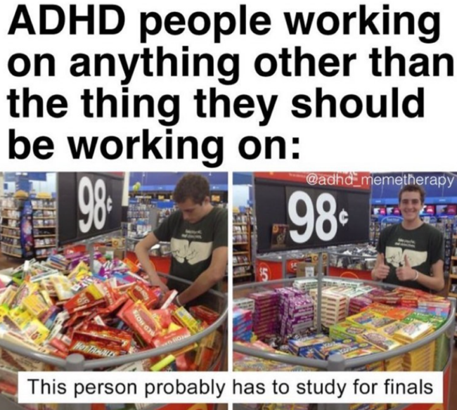 50 ADHD Memes To Get You Through The Last Few Minutes Of Not Working