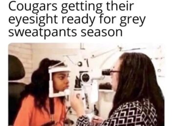 40 Funny Cougar Memes That Prove Age Is Just A Punchline