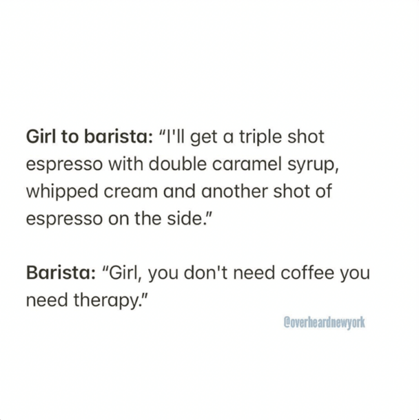 30+ Funny Barista Memes With An Extra Shot Of Jestpresso
