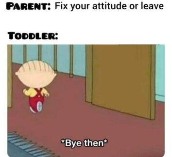 45 Funny Toddler Memes For When Parenting Gets Hilariously Real