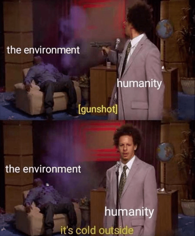 30+ Funny, But Dark Climate Memes For Anyone Experiencing The Brutal ...
