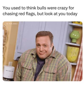 40 Relatable Dating Memes For Ladies Who Love Ignoring Red Flags And ...