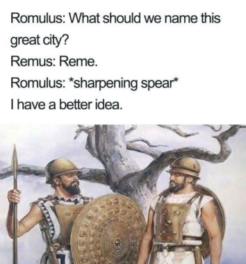 45 Ancient Rome Memes You Can Conquer In The Next 3-5 Minutes