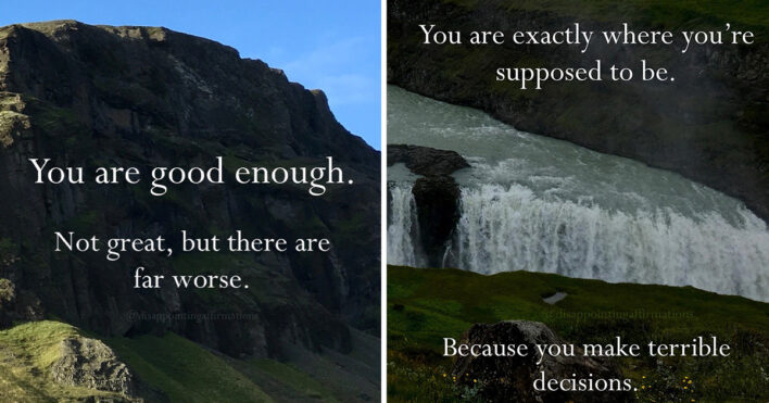 40 Painfully Funny Disappointing Affirmations That Won't Help You ...