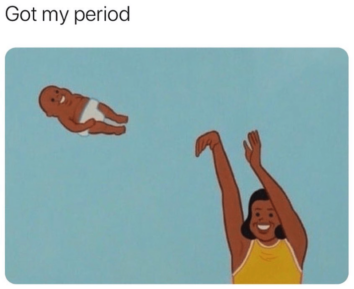 40 Hilarious Period Memes You Can Soak Up Like A Tampon