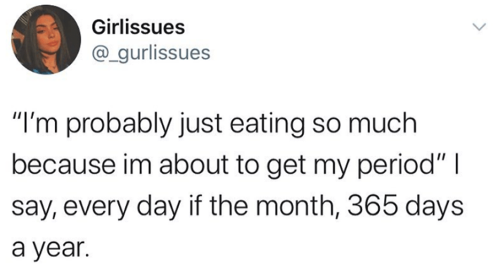 40 Hilarious Period Memes You Can Soak Up Like A Tampon