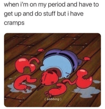 40 Hilarious Period Memes You Can Soak Up Like A Tampon
