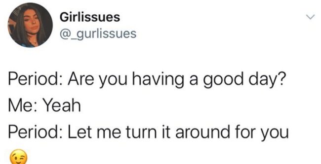 40 Hilarious Period Memes You Can Soak Up Like A Tampon