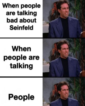 45 Funny Seinfeld Memes That Are Gold, Jerry, Gold!