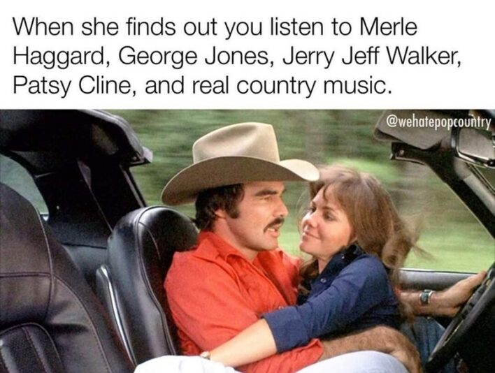 30+ Romantic Country Music Memes For Cowpokes Kicking The Tires On A ...