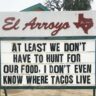 45 Hilarious El Arroyo Signs That Serve Up Laughs With Every Meal