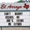 45 Hilarious El Arroyo Signs That Serve Up Laughs With Every Meal